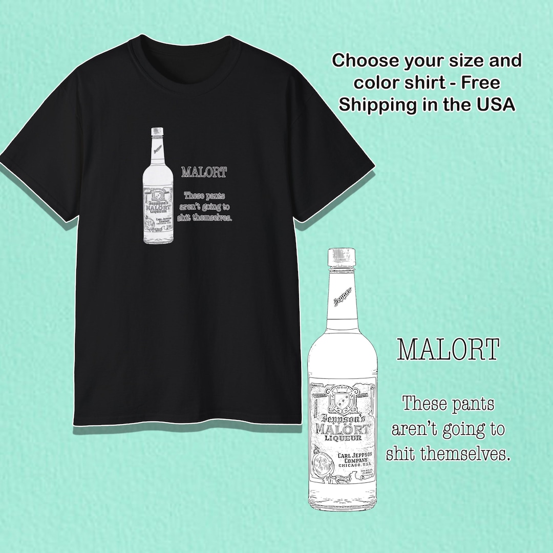 Malort Meme These Pants Aren't Going to Shit Themselves Funny Unisex ...