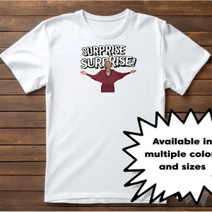 Surprise Surprise Tiktok Meme Funny T-shirt Unisex Cotton Tee Cilla ...