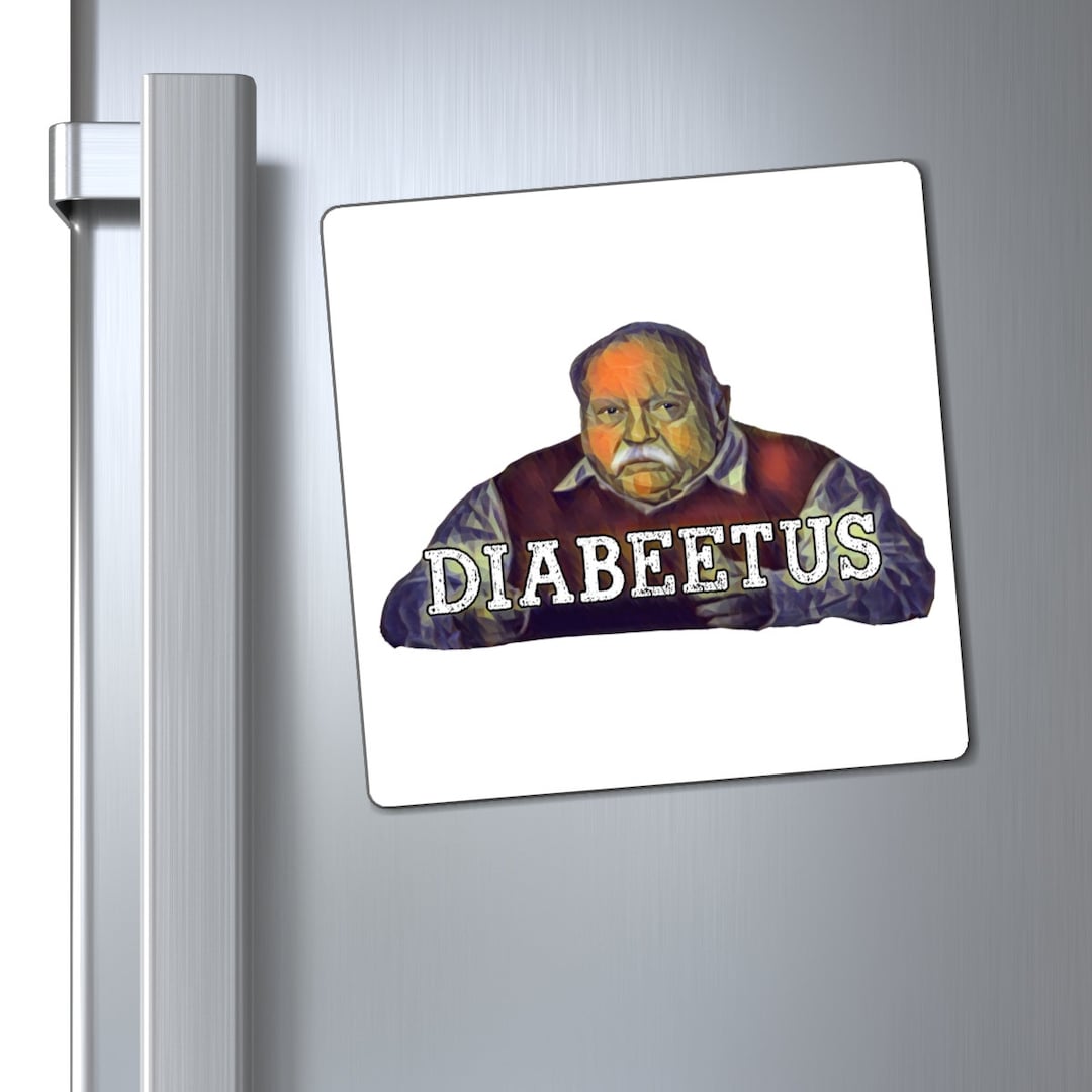 Diabeetus Meme Funny Kitchen or Beer Fridge Magnet Free Shipping ...
