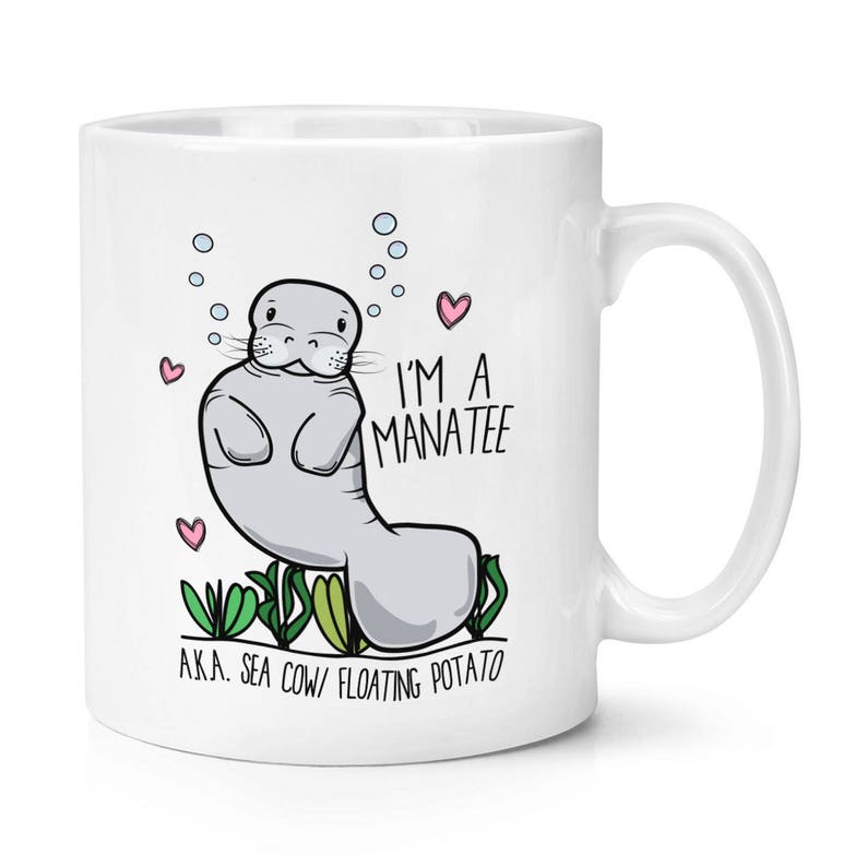 I'm A Manatee 10oz Mug Cup - Etsy