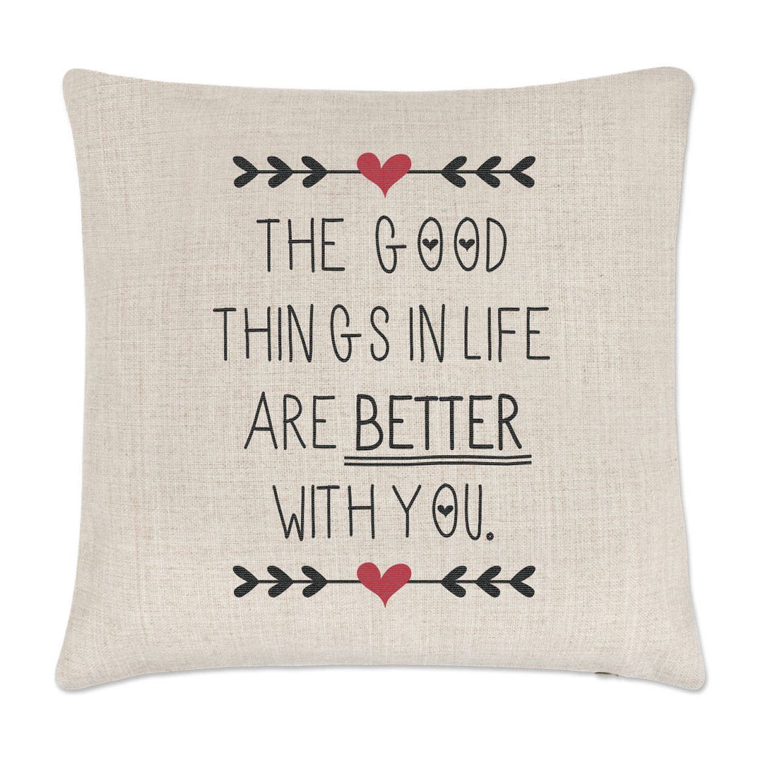 Good Things in Life Are Better With You Linen Cushion Cover - Etsy