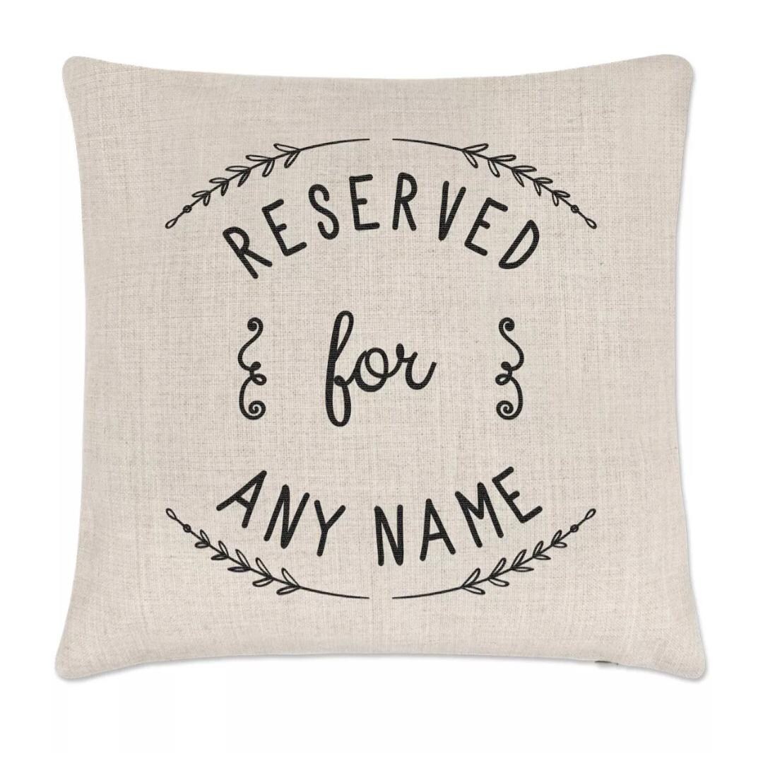Reserved for Any Name Linen Effect Cushion Cover - Dad Mum Grandad ...