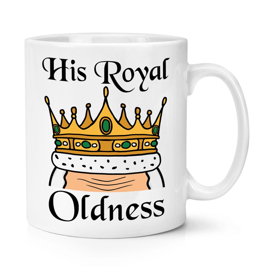 Her Royal Oldness 10oz Mug Cup Old Mum Grandma Parody Funny Pensioner ...