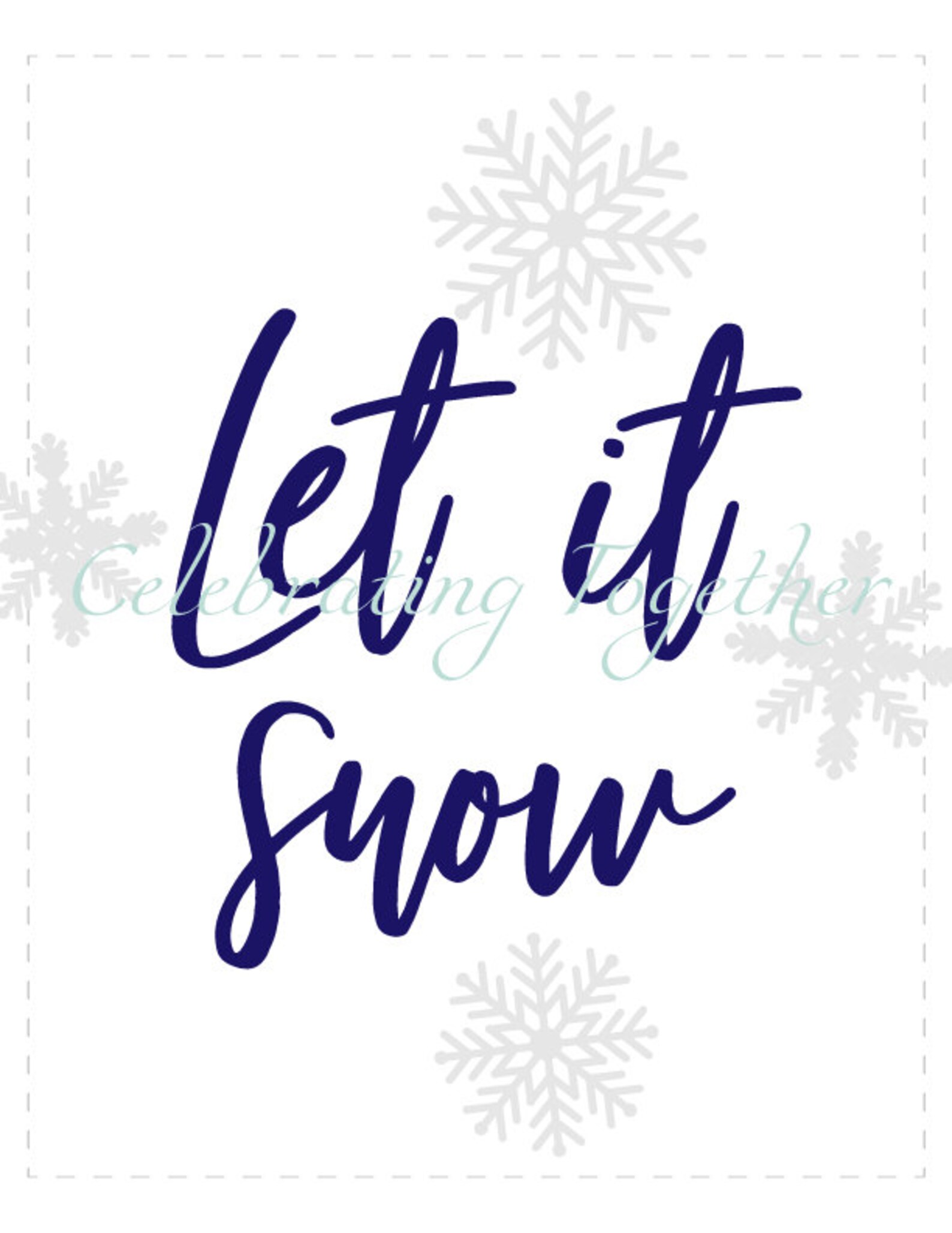 Printable Let It Snow Sign, 8 X 10 Digital Download Snowflake Wall Art ...