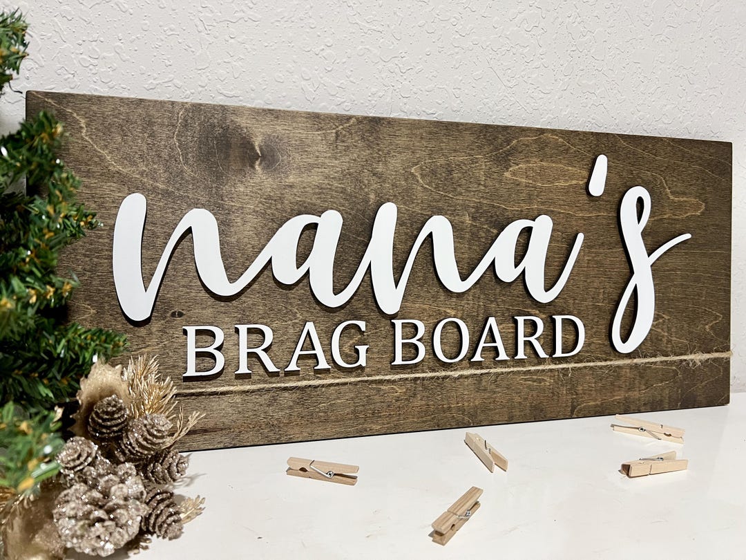 Nana's Brag Board Sign, Wood Sign for Grandparents, Rustic Home Decor ...