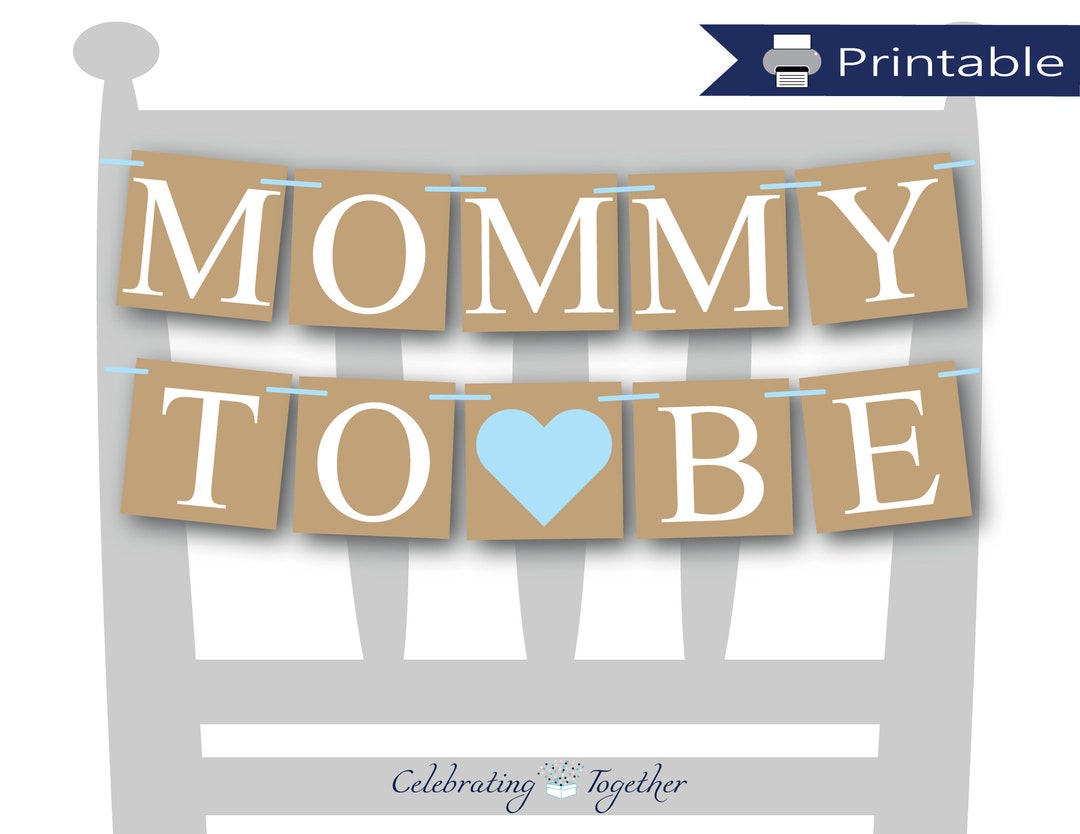 Printable Mommy to Be Chair Banner, Light Blue DIY Baby Shower ...