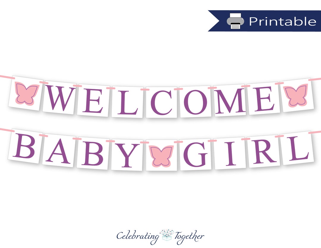 Printable Welcome Baby Girl Banner, Butterfly Baby Shower Decorations ...