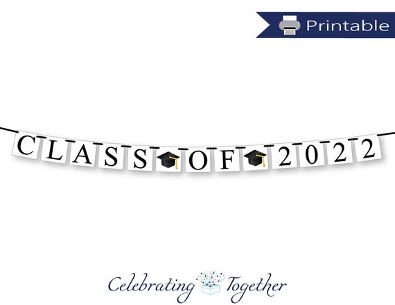 PRINTABLE class of 2022 banner, DIY graduation party decorations ...
