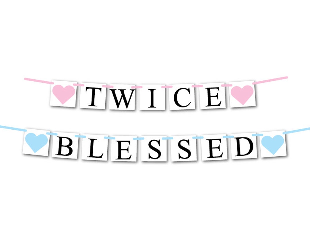 Printable Twice Blessed Banner, Printable Baby Shower Decorations ...