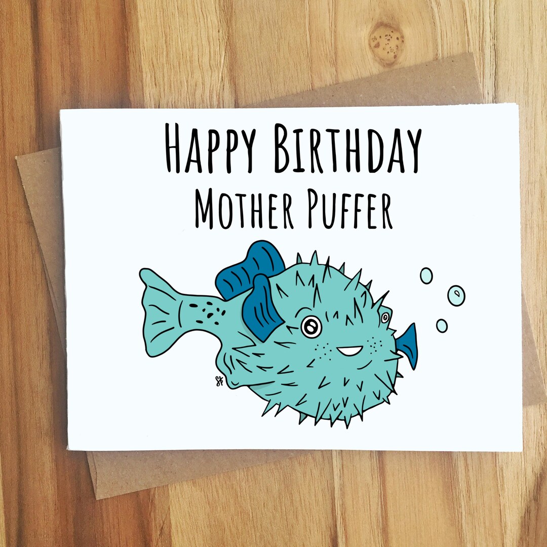 Happy Birthday Mother Puffer Blowfish Pun Greeting Card / Handmade ...