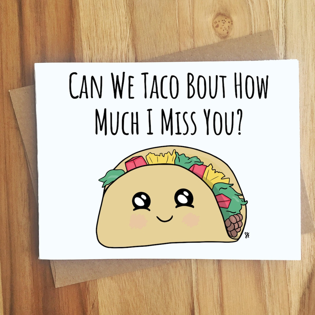 Can We Taco Bout How Much I Miss You Taco Pun Greeting Card / Handmade ...