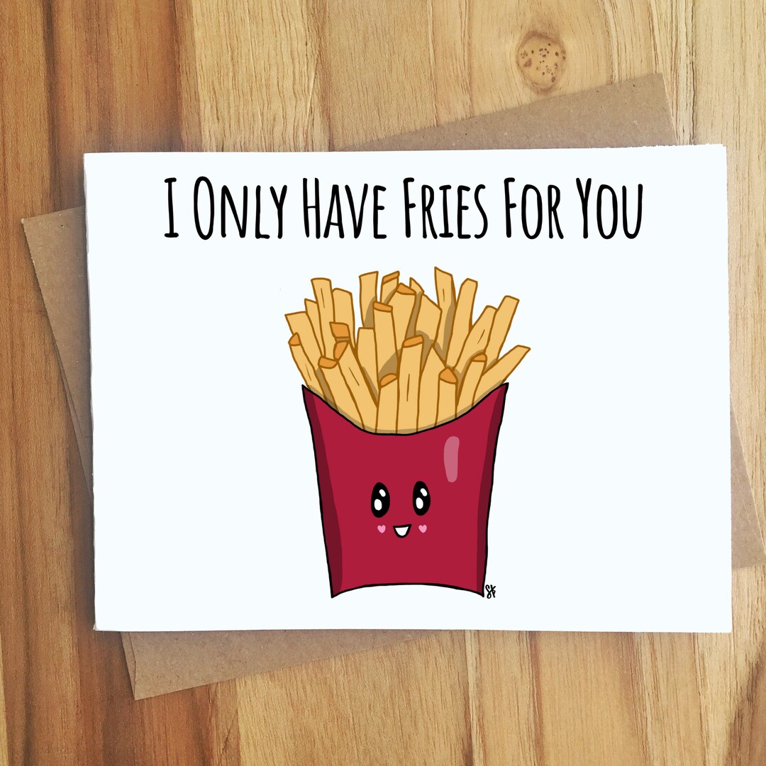 I Only Have Fries for You French Fries Pun Greeting Card / Handmade ...
