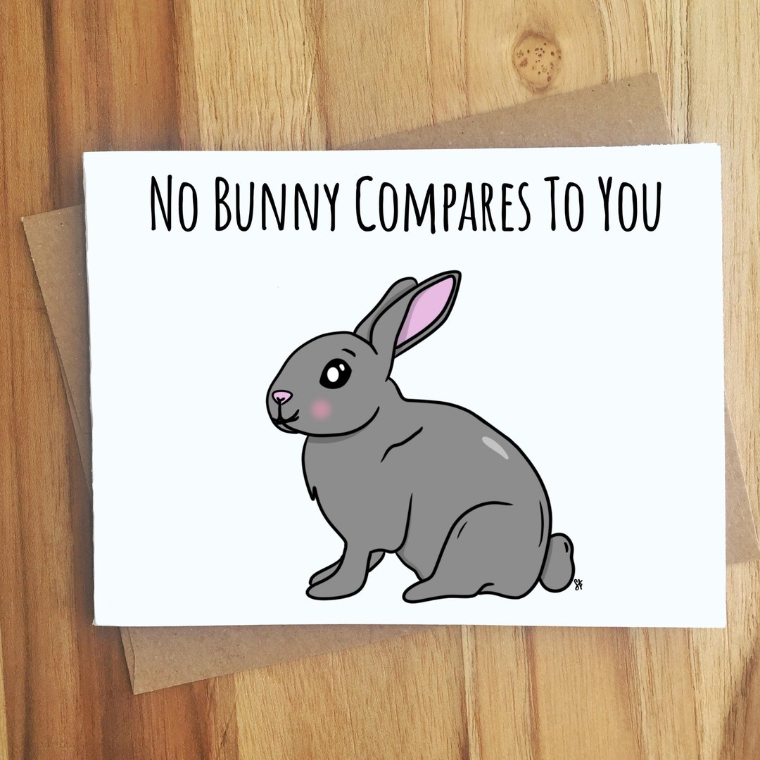 No Bunny Compares to You Bunny Rabbit Pun Greeting Card / Play on Words ...
