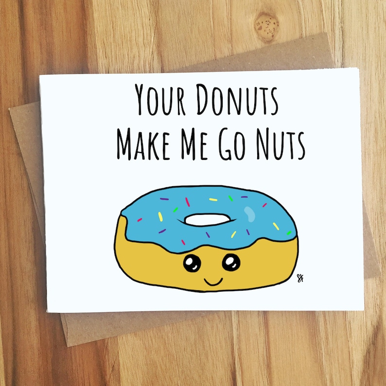 Your Donuts Make Me Go Nuts Donut Pun Greeting Card / Innuendo | Etsy