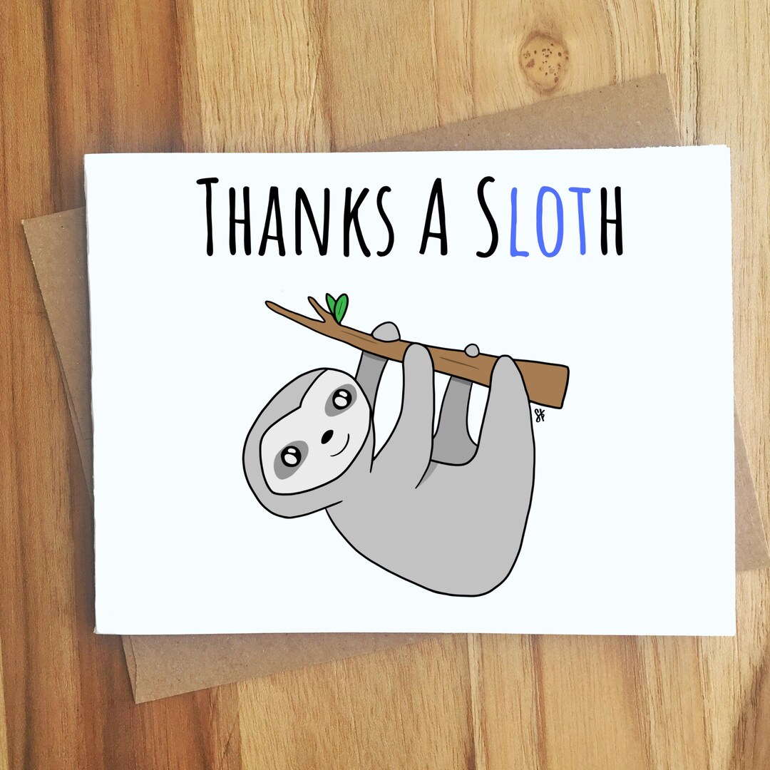 Thanks A Sloth Pun Greeting Card / Thank You Note Letter / Thanks ...