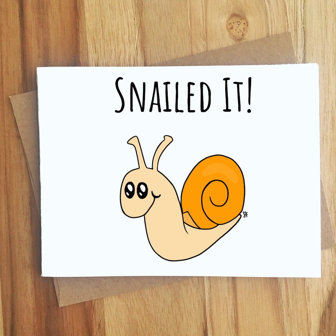 Snailed It! Snail Pun Greeting Card / Celebrate Celebration ...