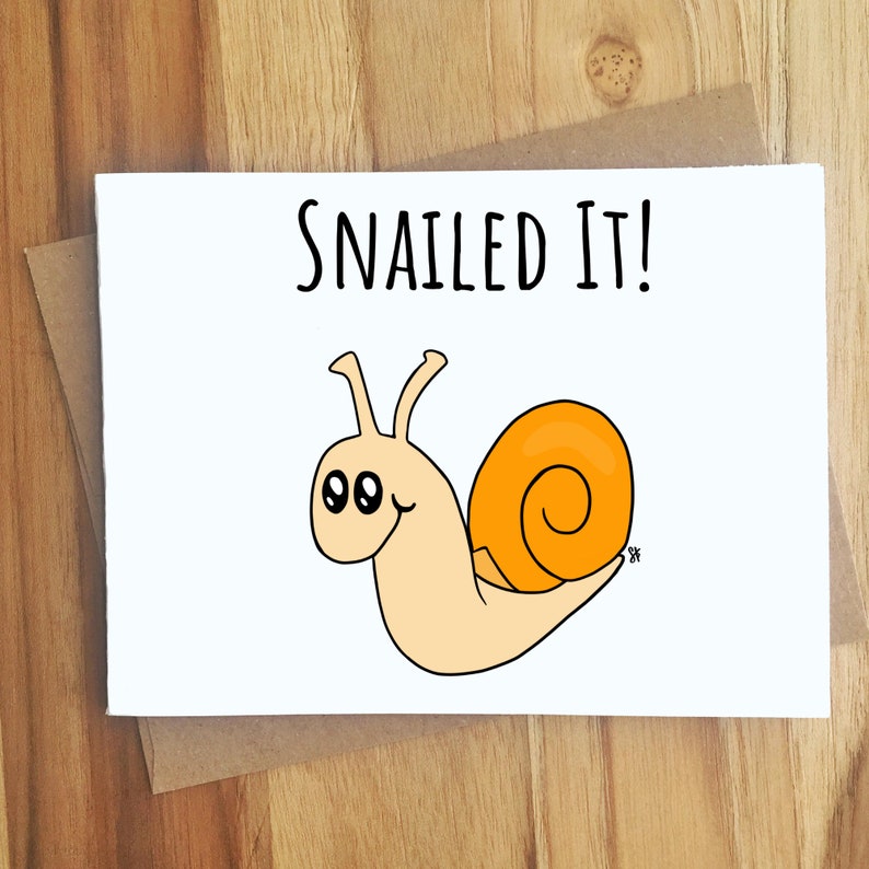 Snailed It / Snail Pun Greeting Card / Celebrate Celebration ...
