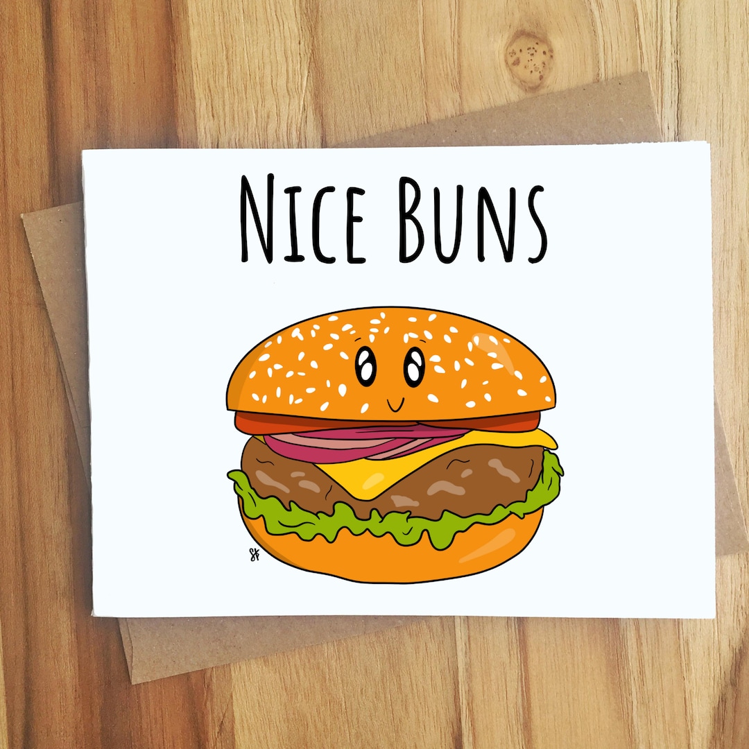Nice Buns Burger Pun Greeting Card / Handmade Gift / Love Anniversary ...