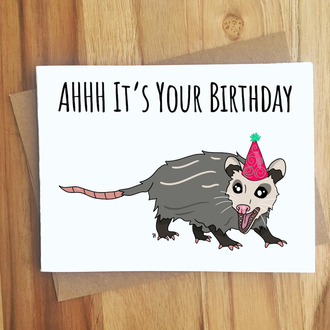 AHHH It's Your Birthday Possum Greeting Card / Funny Bday / Handmade Birthday Gift / Funny ...