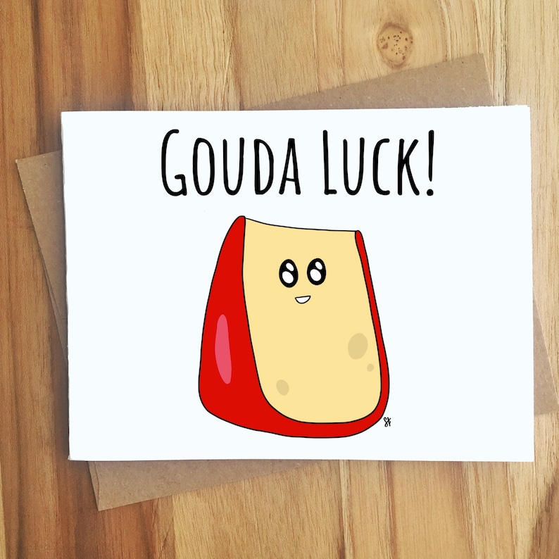 Gouda Luck Cheese Pun Greeting Card / All Occassion Funny Punny Puns ...