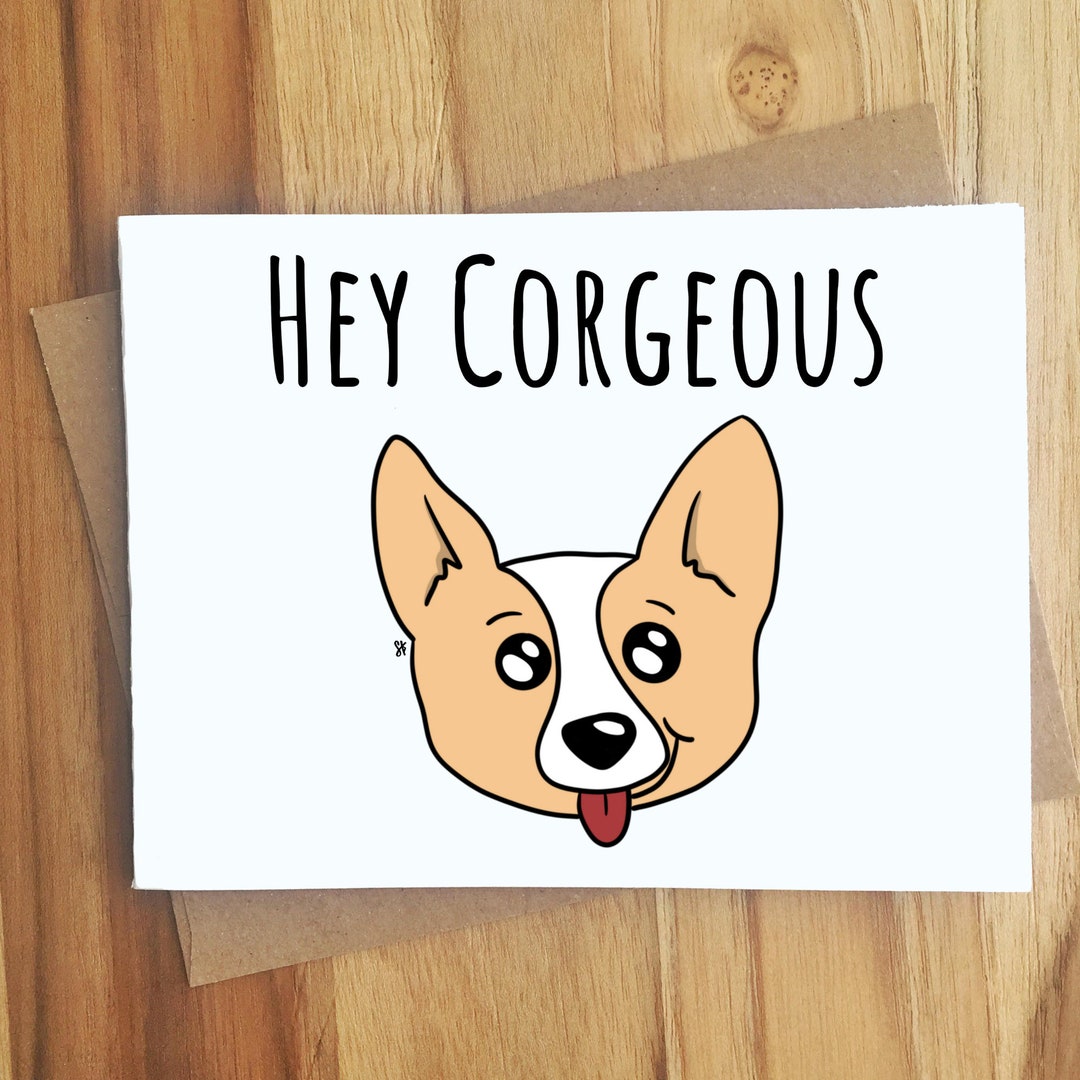 Hey Corgeous Corgi Dog Pun Greeting Card / Handmade Gift / Love ...