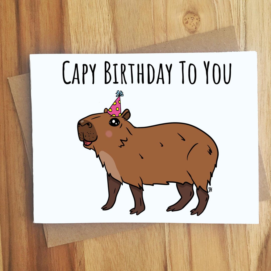 Capy Birthday to You Capybara Greeting Card / Funny Bday / Handmade ...