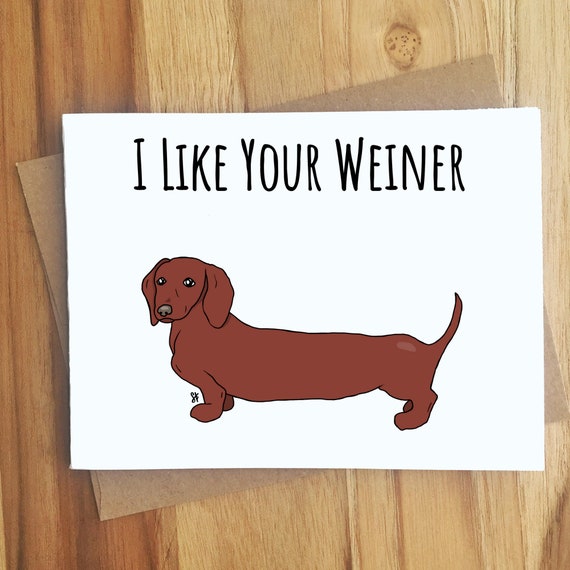 I Like Your Weiner Dachshund Dog Pun Greeting Card / Innuendo | Etsy