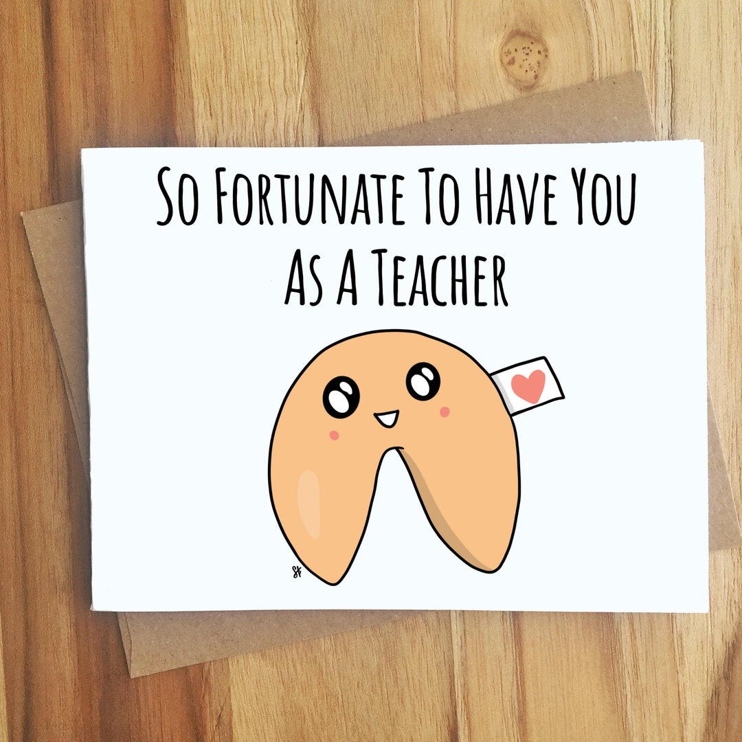 So Fortunate to Have You as A Teacher Fortune Cookie Pun Greeting Card ...