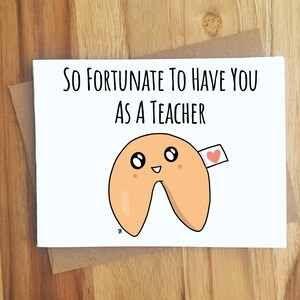 So Fortunate to Have You as A Teacher Fortune Cookie Pun Greeting Card ...