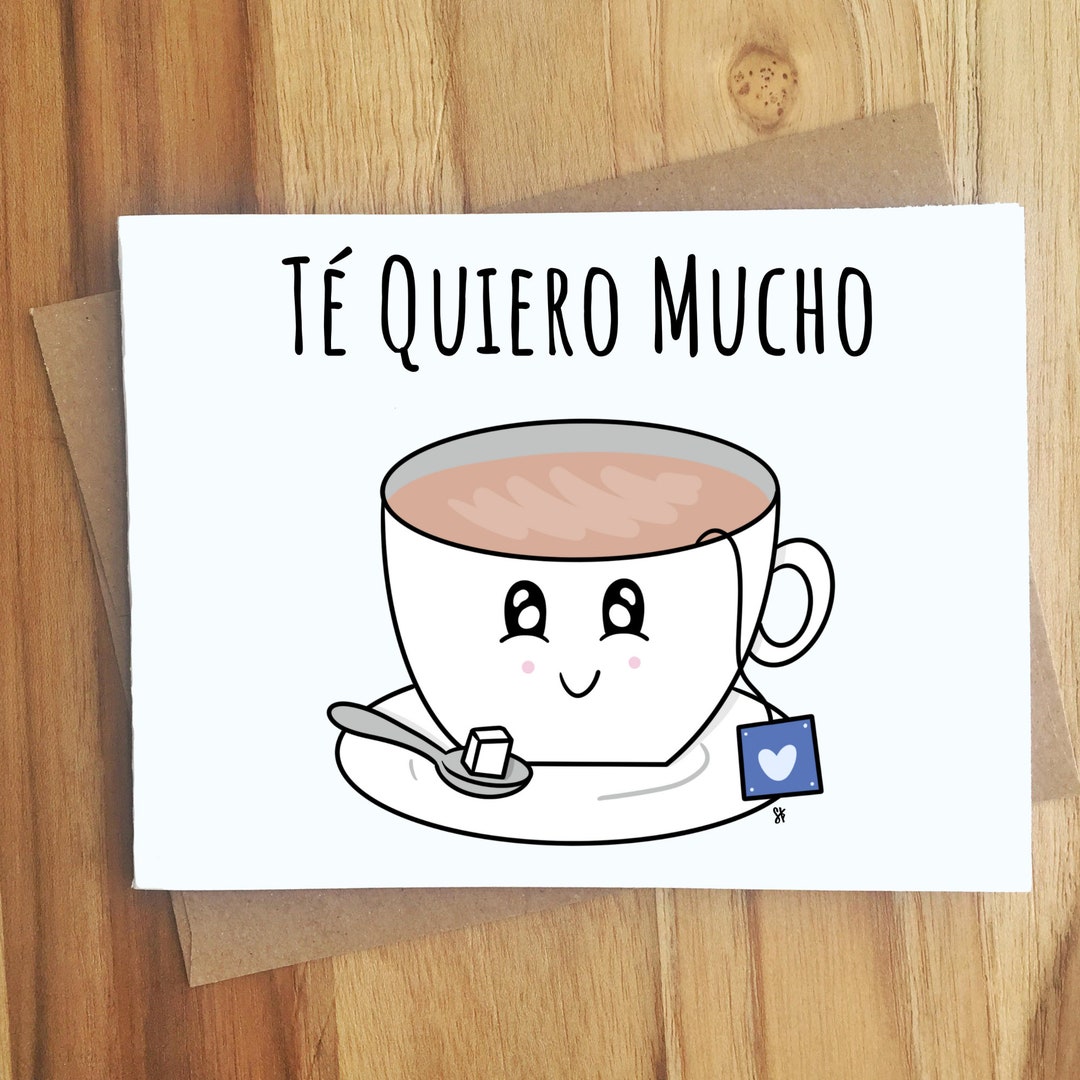 Té Quiero Mucho Pun Greeting Card / Handmade Gift / Love Anniversary ...