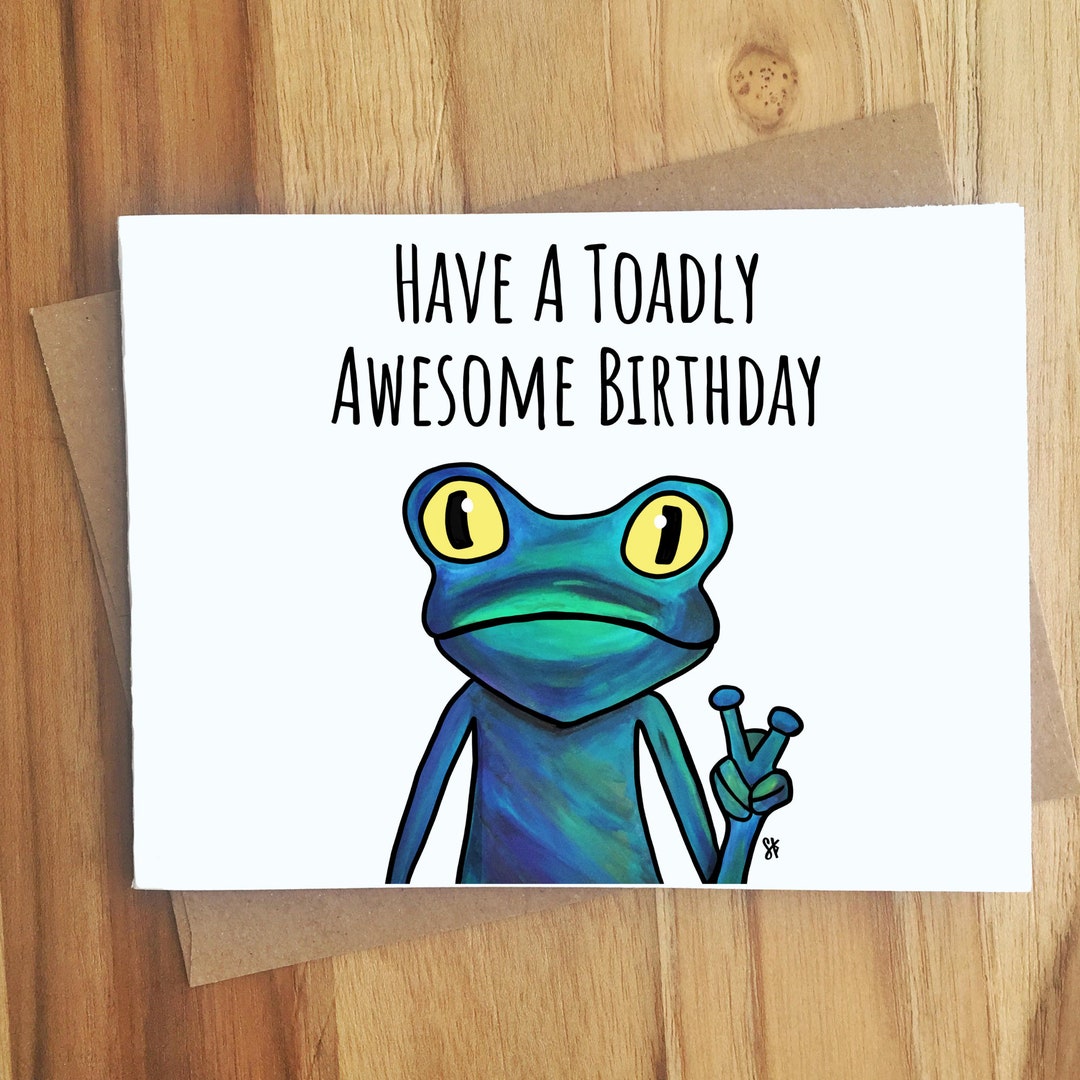 Have A Toadly Awesome Bday Toad Pun Greeting Card / Handmade - Etsy
