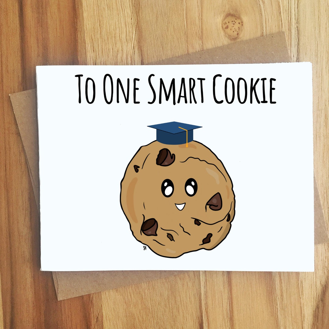 To One Smart Cookie Graduation Pun Card / Celebrate / Congrats ...