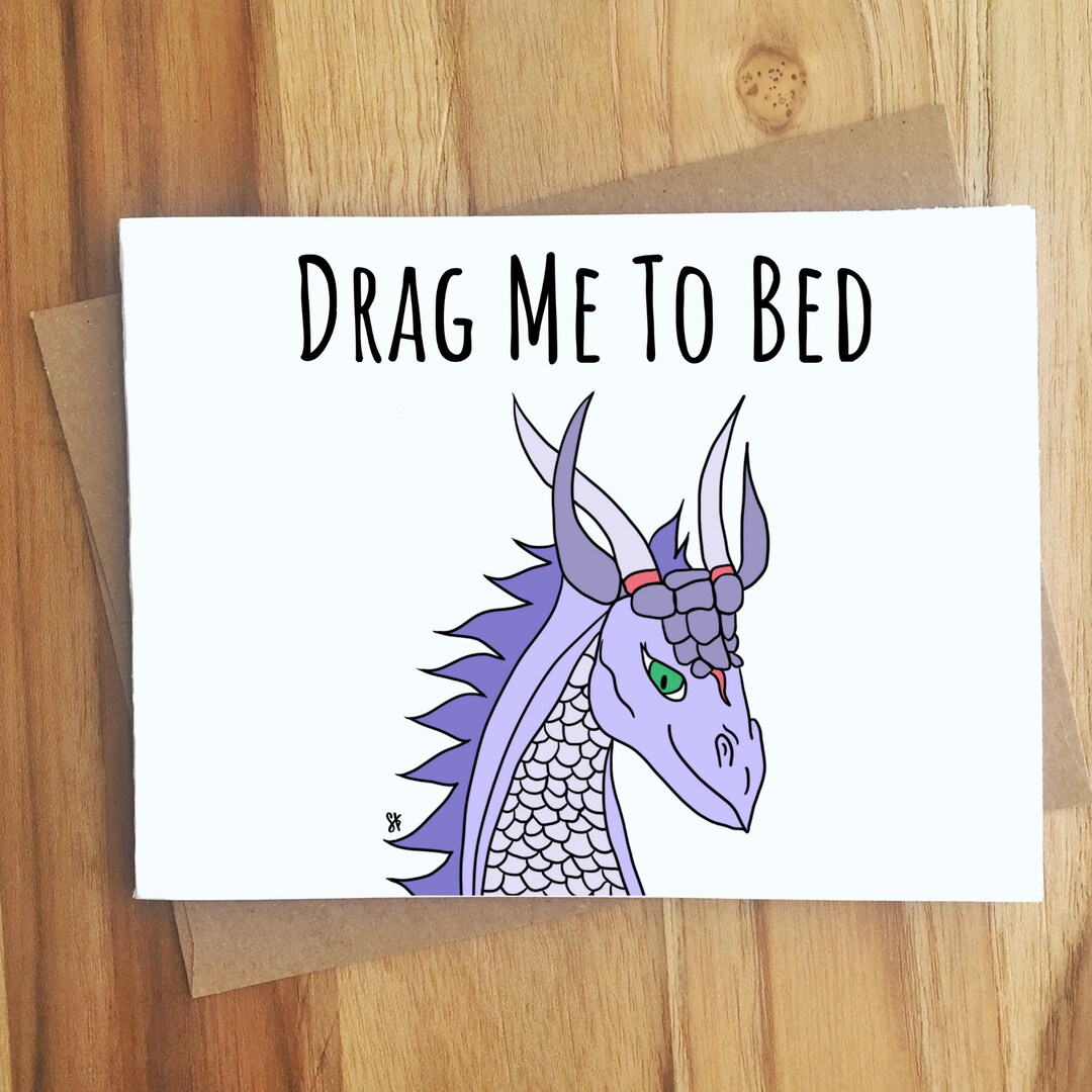 Drag Me to Bed Dragon Pun Greeting Card / Innuendo Dirty Play on Words ...