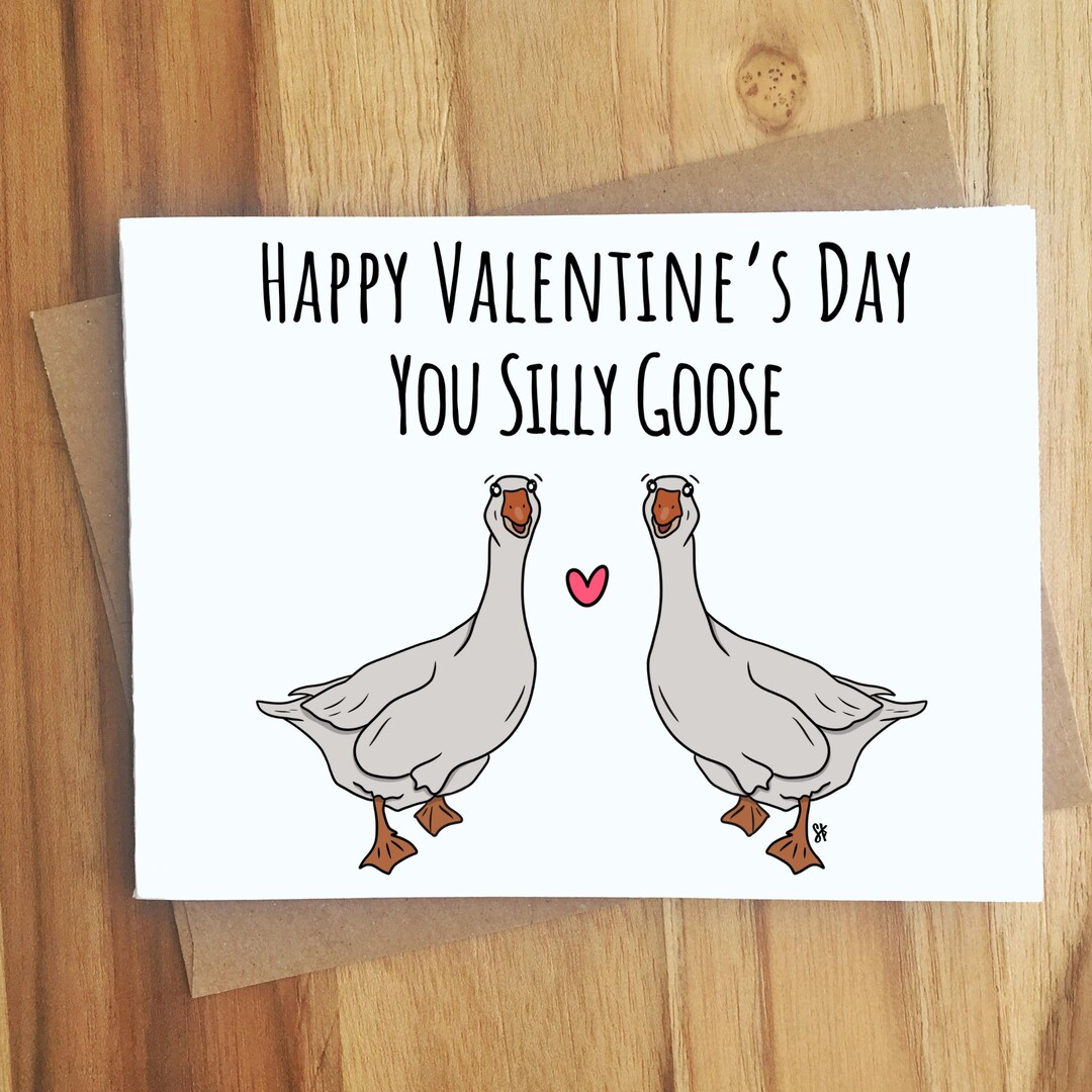 Happy Valentine's Day You Silly Goose Pun Card / Handmade Greeting Card ...