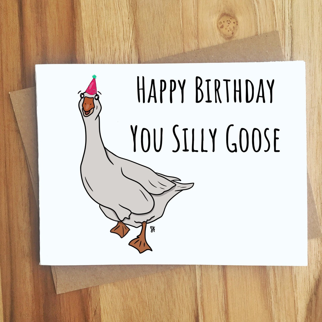 Happy Birthday You Silly Goose Pun Greeting Card / Handmade Birthday ...