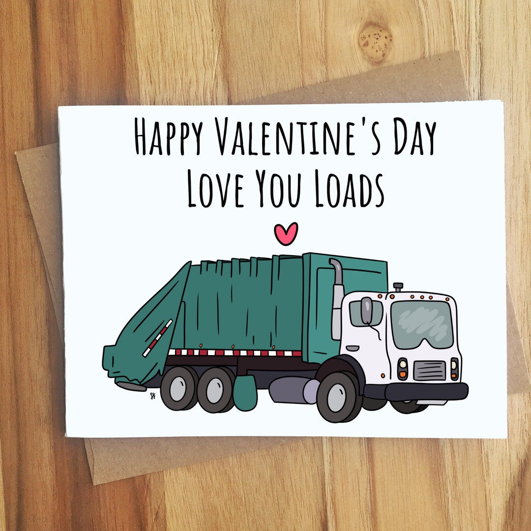 Happy Valentine's Day Love You Loads Garbage Truck Pun Greeting Card ...