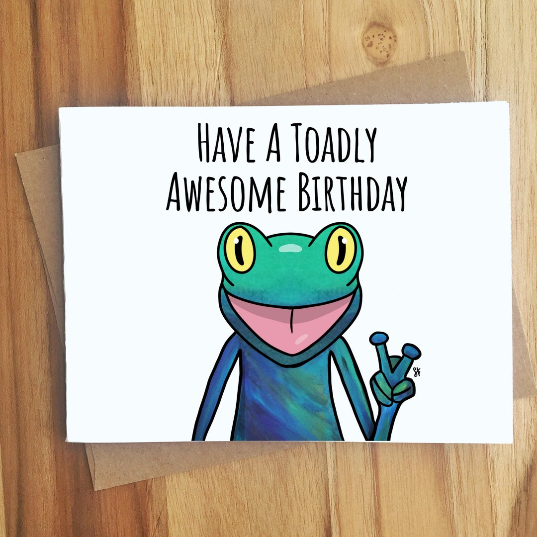 Have A Toadly Awesome Bday Toad Pun Greeting Card / Handmade Birthday ...