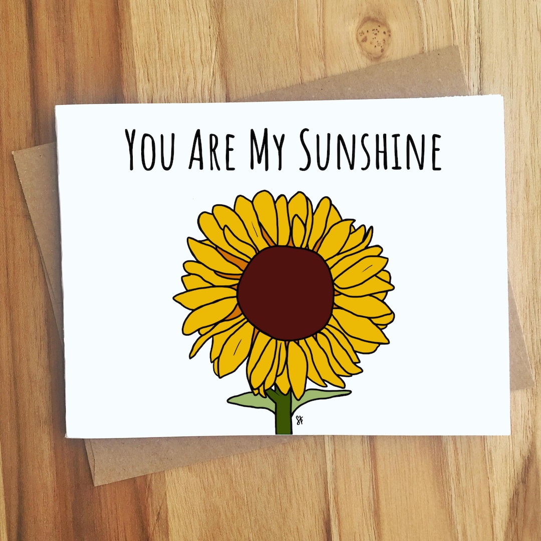 You Are My Sunshine Sunflower Pun Greeting Card / Handmade Gift / Love ...