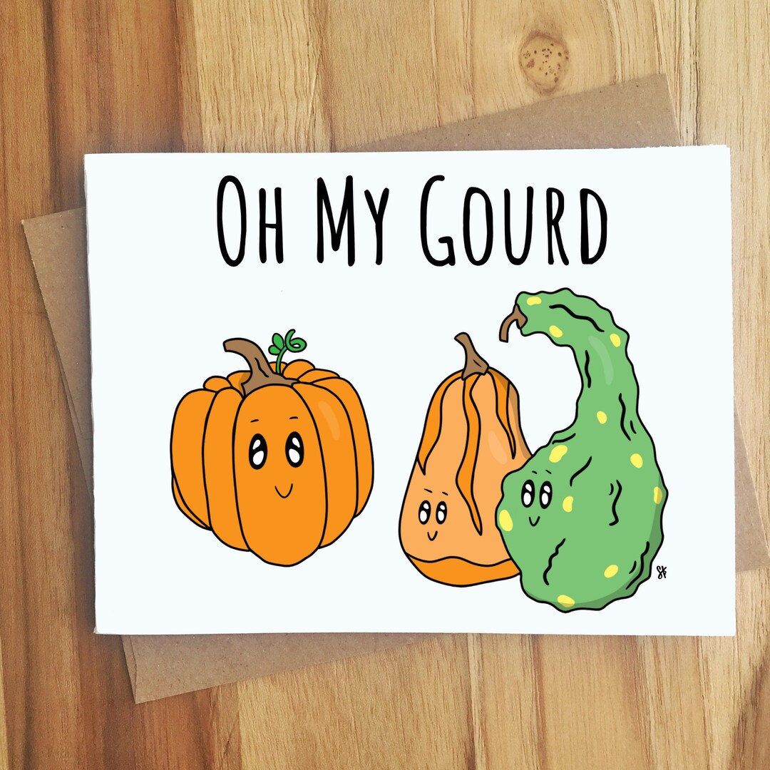 Oh My Gourd Pun Card / Handmade Greeting Card / Fall Halloween / Food ...