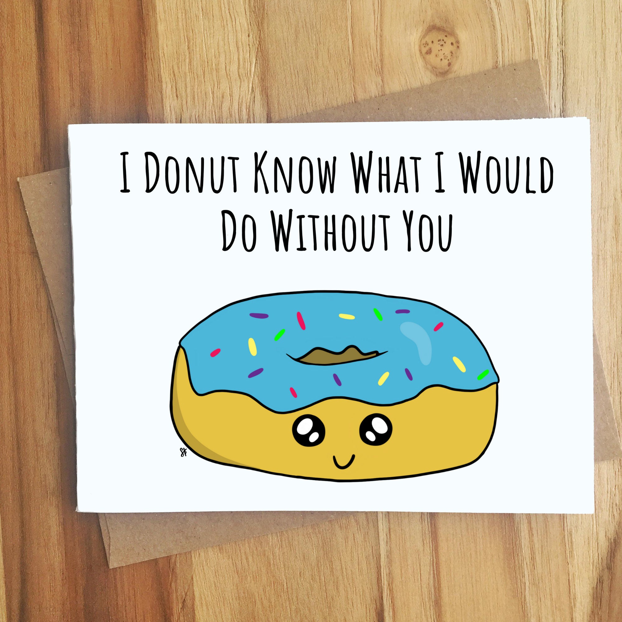 Greeting Cards Blank Cards Modern Calligraphy I donut what I would do ...