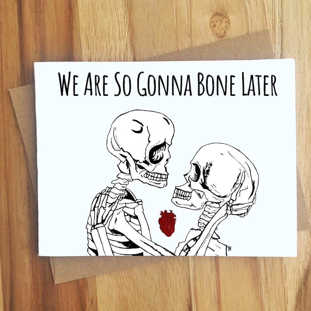 We Are so Gonna Bone Later Skeleton Greeting Card / Love Anniversary ...