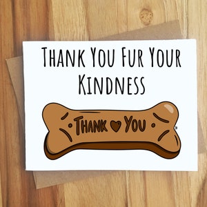 Thank You Fur Your Kindness Dog Treat Pun Greeting Card / Thank You ...