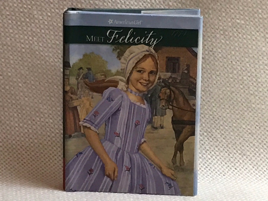 American Girl Pleasant Company Meet Felicity Book for Mini Felicity ...