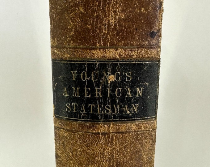 The American Statesman, A Political History by Andrew W Young, 1856 ...