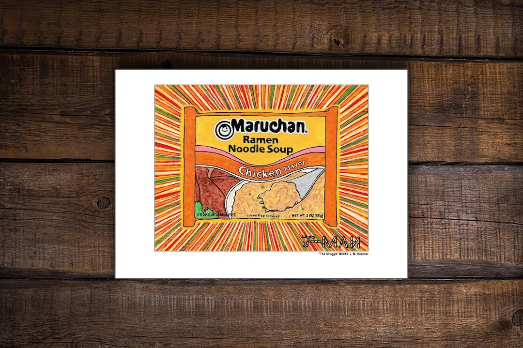 The Struggle Maruchan Chicken Flavor Ramen Noodle Folk Pop Art Print ...