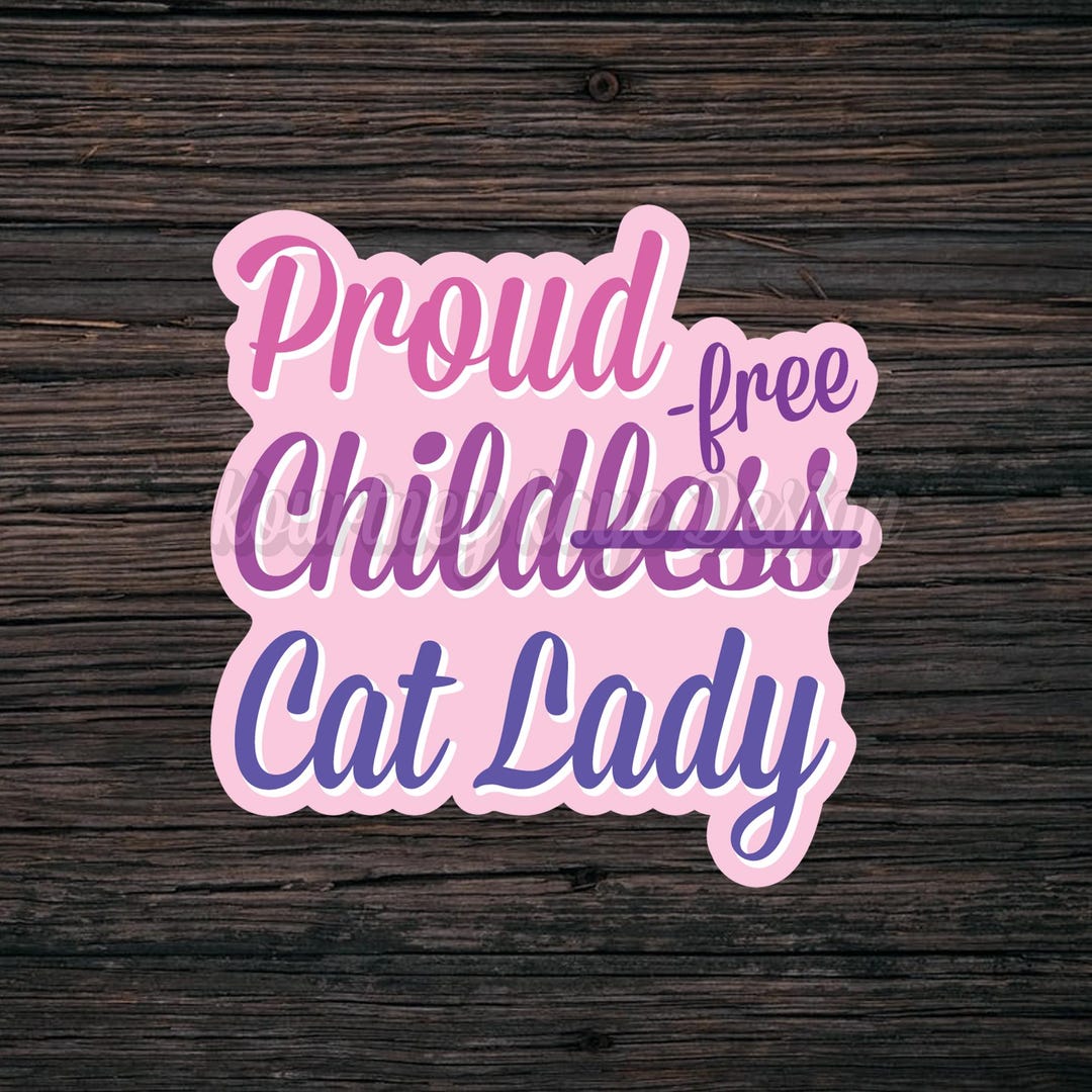 Childless Cat Lady Sticker, Childfree by Choice, Kamala Harris, Proud ...