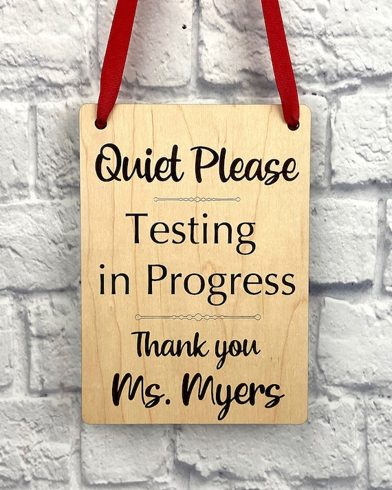 Wooden Testing Signs Teacher Sign Door Hanger School Do - Etsy