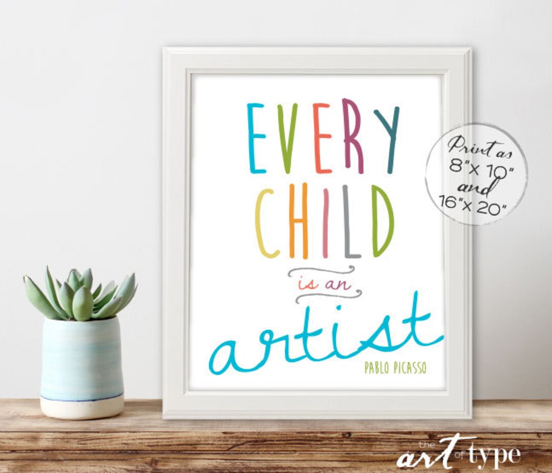 Every Child is an Artist Print Poster INSTANT DOWNLOAD 8x10, 16x20 ...