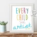 Every Child is an Artist Print Poster INSTANT DOWNLOAD 8x10, 16x20 ...
