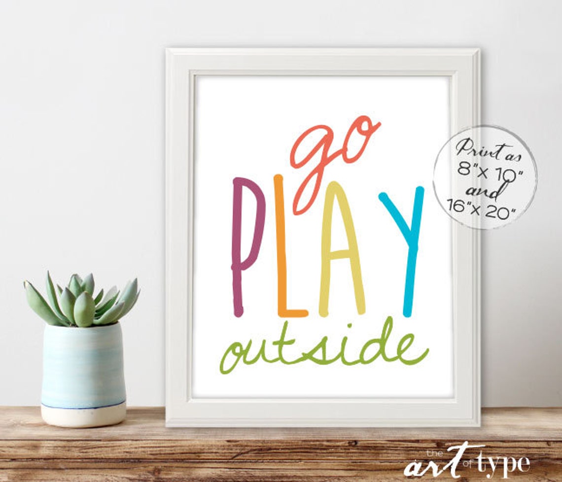 Kids Poster Print Go Play Outside INSTANT DOWNLOAD 8x10, 16x20 ...